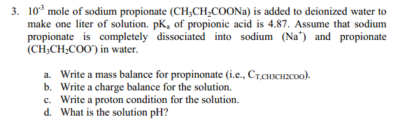 10 - 3 mole of sodium propionate (CH3CH2COONa) is | Chegg.com