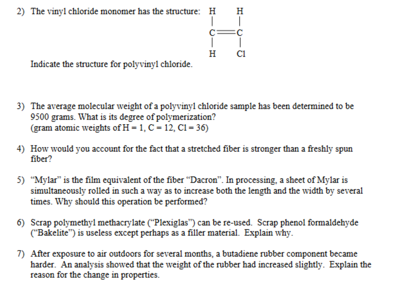 Solved The vinyl chloride monomer has the structure: | Chegg.com