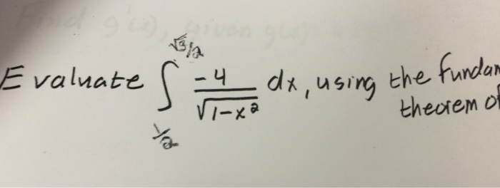 Solved Evaluate integral_1/2^square root 3/2 -4/square root | Chegg.com