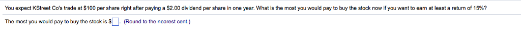 Solved You expect KStreet Co's trade at $100 per share right | Chegg.com