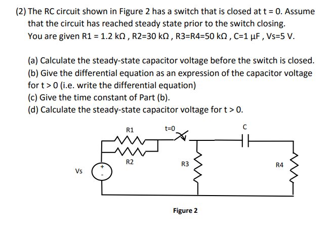 Solved (2) The RC circuit shown in Figure 2 has a switch | Chegg.com