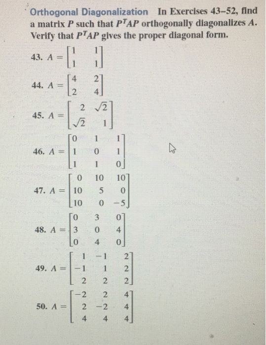 Solved Orthogonal Diagonalization In Exercises 43-52, find a | Chegg.com