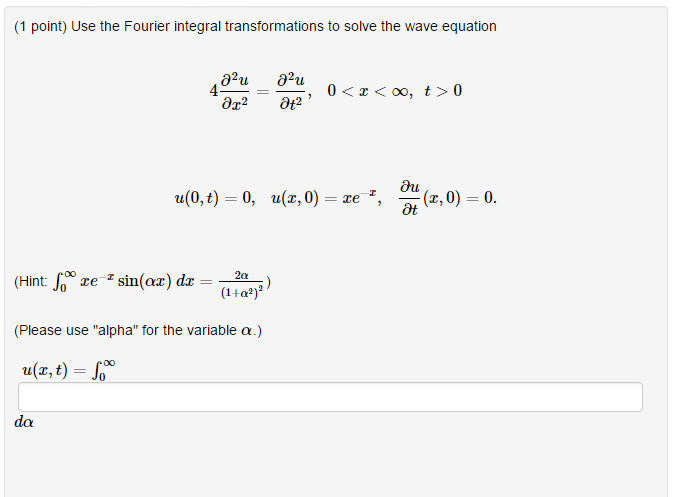 Solved Use the Fourier integral transformations to solve the | Chegg.com