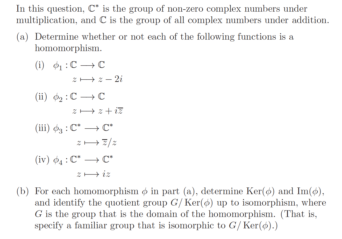 Solved In this question, C is the group of non-zero complex | Chegg.com