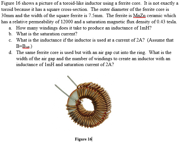 Solved Figure 16 shows a picture of a toroid-like inductor | Chegg.com