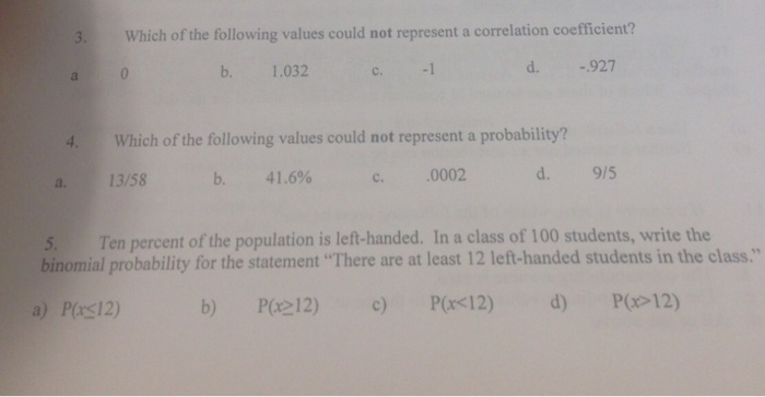 Solved Which of the following values could not represent a | Chegg.com