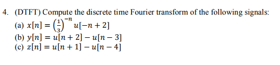 Solved Compute the discrete time Fourier transform of the | Chegg.com