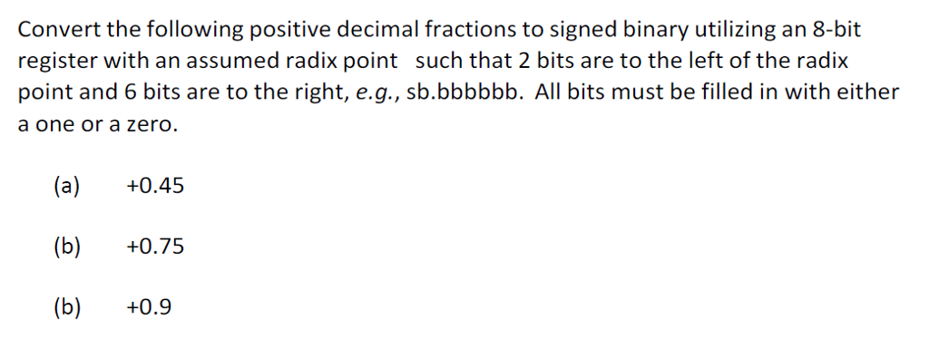 Solved Convert the following positive decimal fractions to | Chegg.com