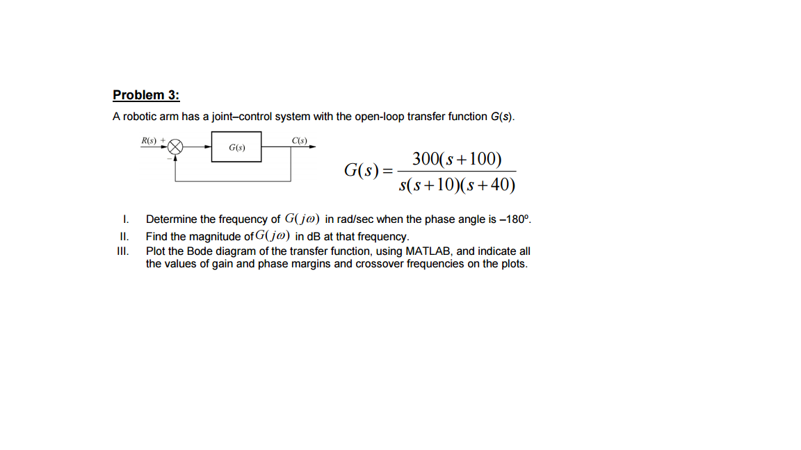 Solved A robotic arm has a joint–control system with the | Chegg.com