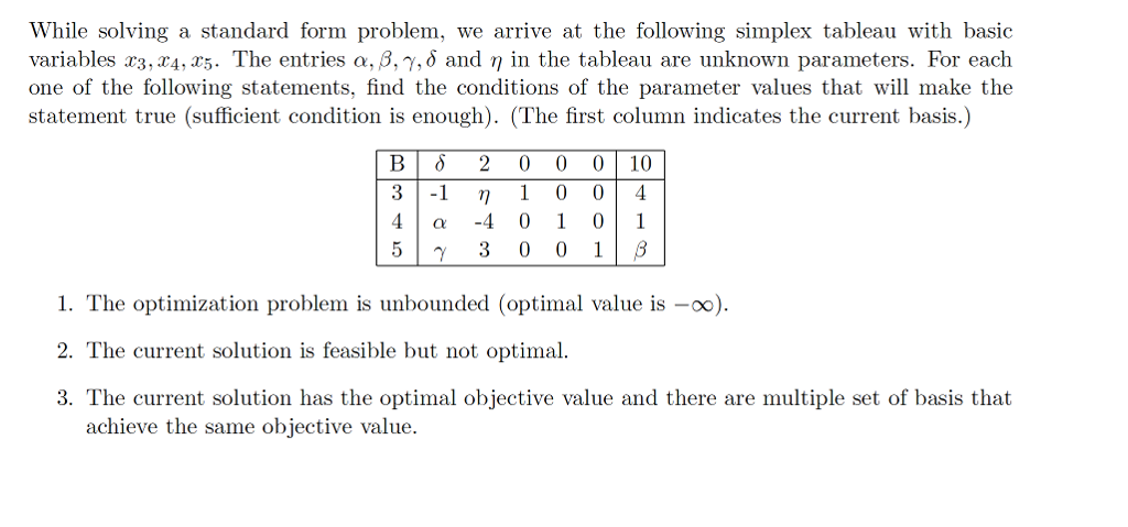 Solved While solving a standard form problem, we arrive at | Chegg.com