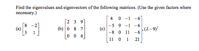 Solved Find the eigenvalues and eigenvectors of the | Chegg.com