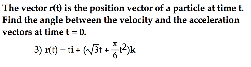 Solved The vector r(t) is the position vector of a particle | Chegg.com