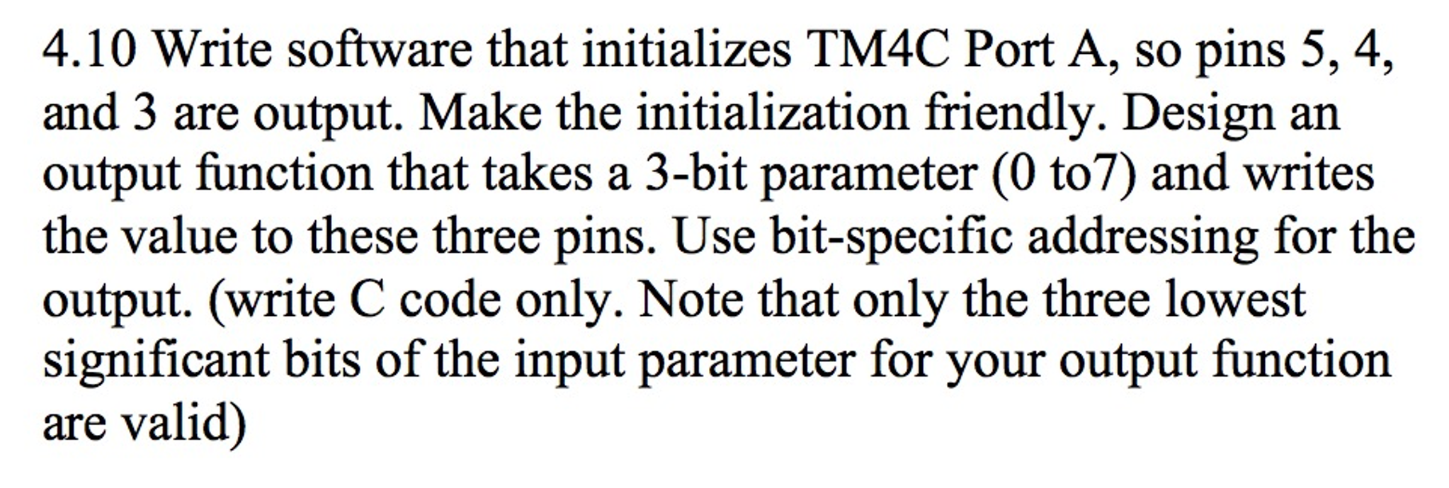 Write Software That Initializes Tm4c Port A So Pins 