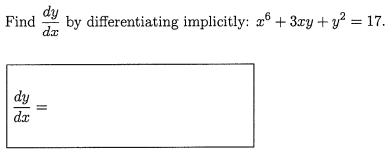 Solved Find by differentiating implicitly: x6 + 3xy + y2 = | Chegg.com