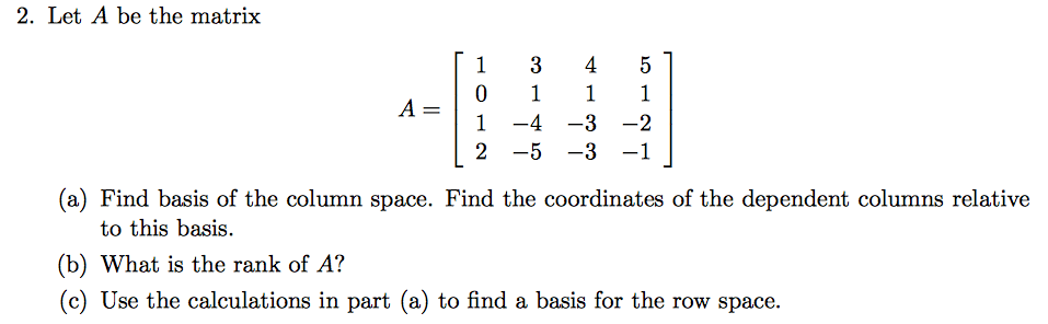 Solved Let A be the matrix Find basis of the column space. | Chegg.com