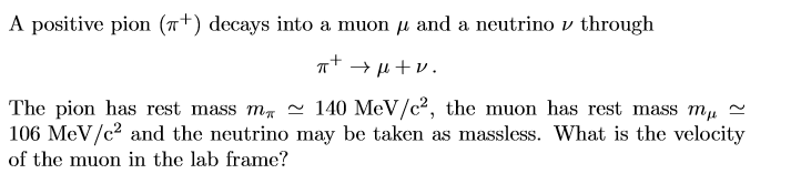 Solved A positive pion (pi^+) decays into a muon mu and a | Chegg.com