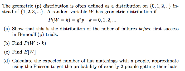 The geometric (p) distribution is often defined as a | Chegg.com
