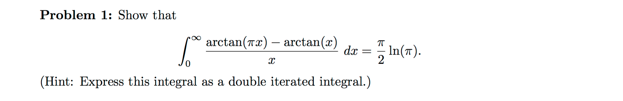 Solved Show that integral^infinity_0 arctan(pi x) - | Chegg.com