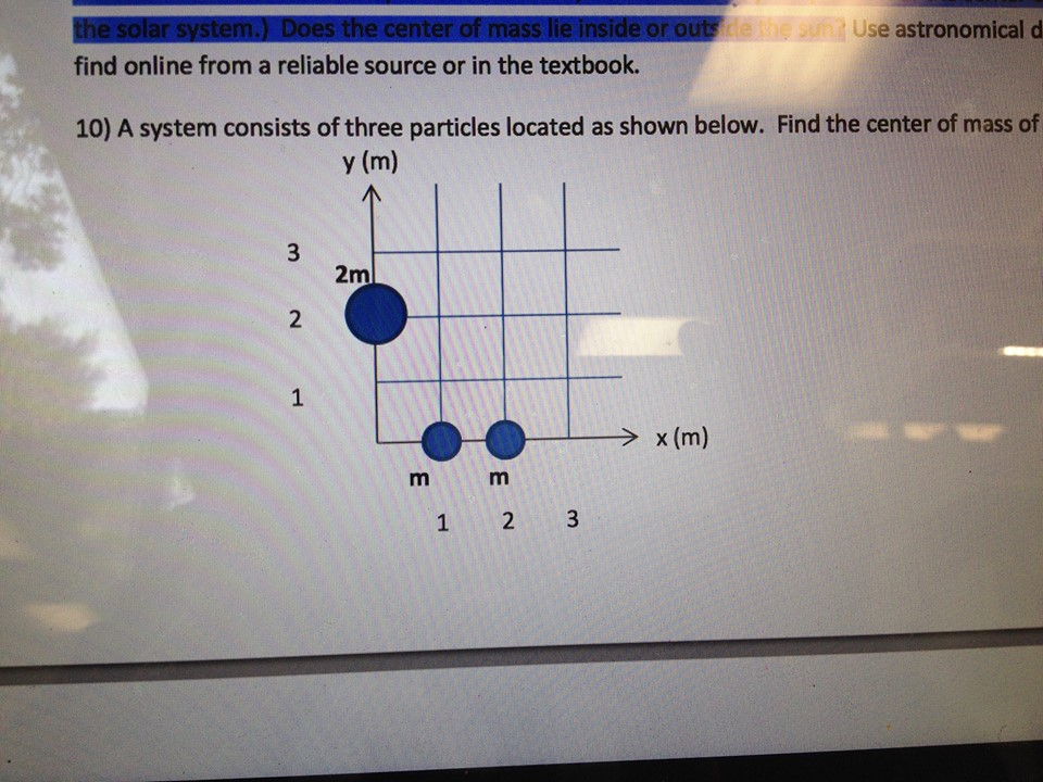 Solved 10) A system consists of three particles located as | Chegg.com