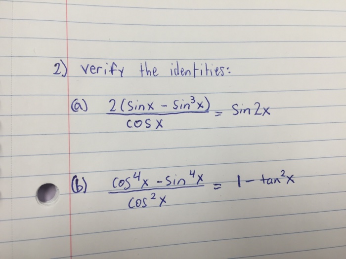 Solved Verify the identities 2 (sin x - sin^3 x)/cos x = sin | Chegg.com