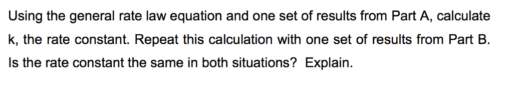 Using the general rate law equation and one set of | Chegg.com