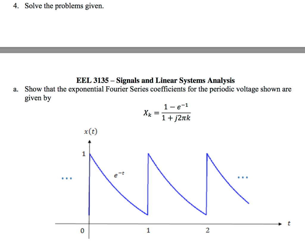 Solved Solve the problems given. EEL 3135 - Signals and | Chegg.com