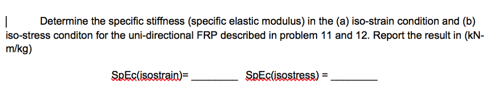 Solved Determine the specific stiffness (specific elastic | Chegg.com