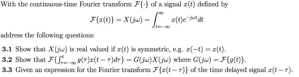 Solved With the continuous-time Fourier transformF of a | Chegg.com