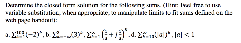 Solved Determine the closed form solution for the following | Chegg.com