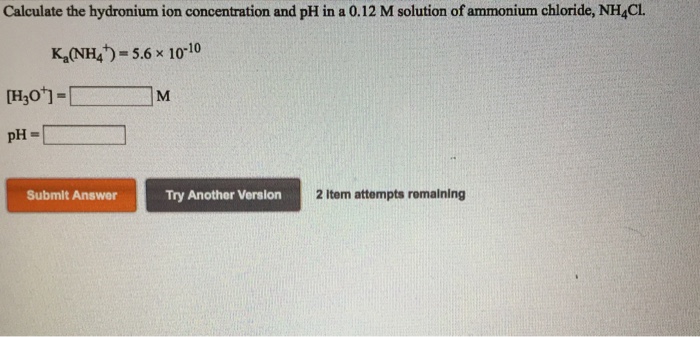 Solved Calculate the hydronium ion concentration and pH in a | Chegg.com