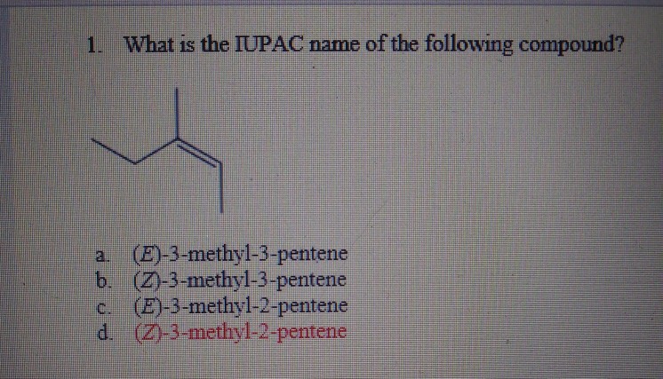 Solved 1. What is the IUPAC name of the following compound? | Chegg.com