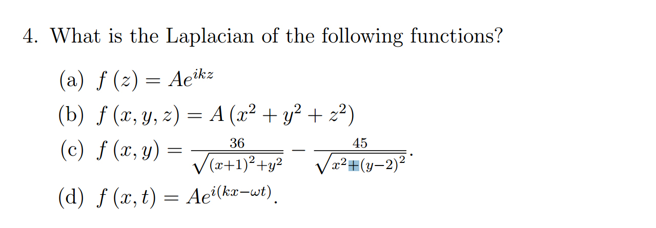 Solved What is the Laplacian of the following functions? | Chegg.com