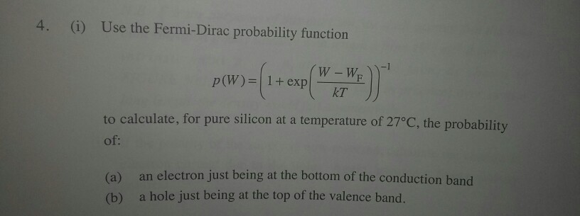 Solved 4. (i) Use the Fermi-Dirac probability function | Chegg.com