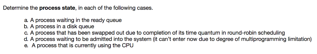 Solved Determine the process state, in each of the following | Chegg.com