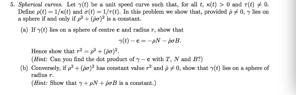 Spherical curves. Let gamma (t) be a unit speed curve | Chegg.com
