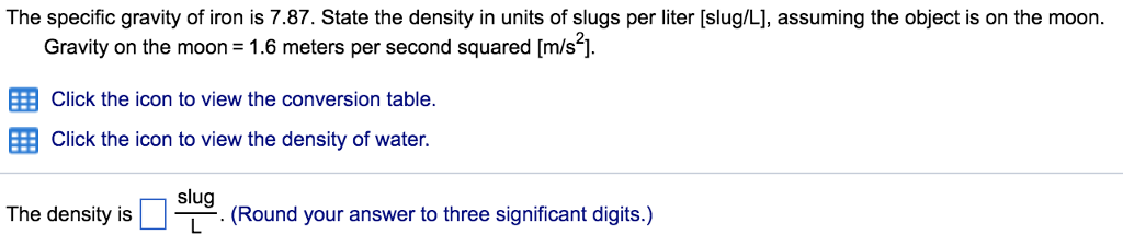 Solved The specific gravity of iron is 7.87. State the | Chegg.com