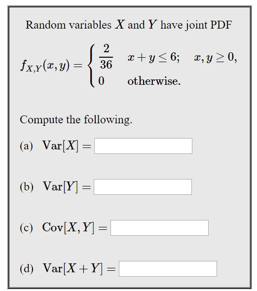Solved Random variables X and Y have joint PDF 0 otherwise. | Chegg.com