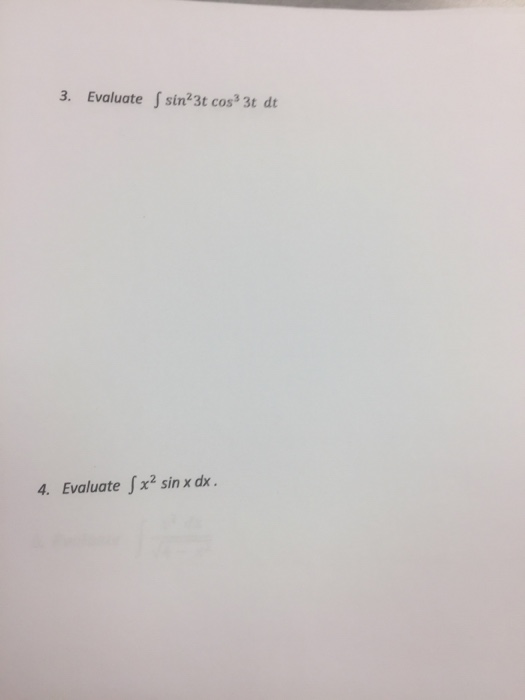 Solved Evaluate integral sin^23t cos^3 3t dt Evaluate | Chegg.com Solved Evaluate integral sin^23t cos^3 3t dt Evaluate | Chegg.com
