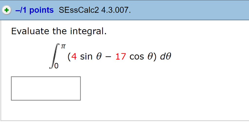 Solved Evaluate the integral. integral^pi_0 (4 sin theta - | Chegg.com