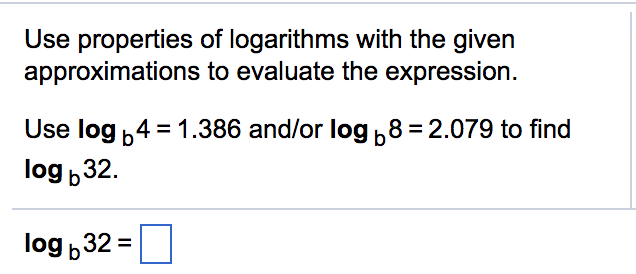 Solved Use properties of logarithms with the given | Chegg.com