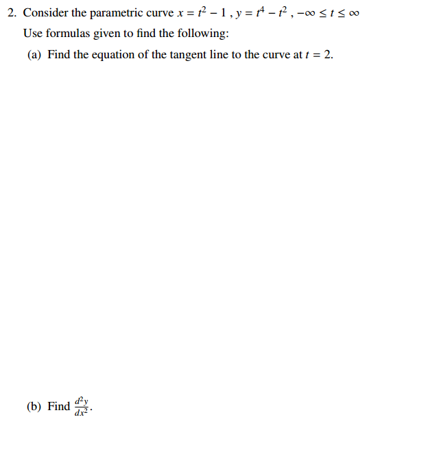 Solved Consider the parametric curve x = t^2 - 1, y -t^4 | Chegg.com