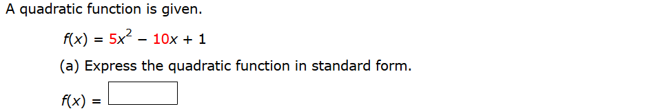 Solved A quadratic function is given. f(x) = 5x2 - 10x + 1 | Chegg.com