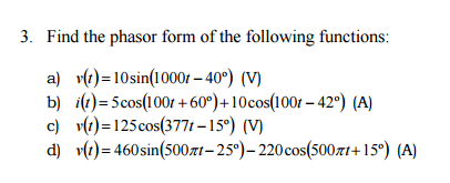 Solved Find the phasor form of the following functions: a) | Chegg.com
