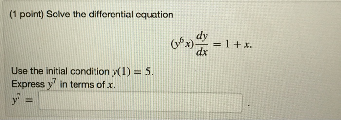 Solved Solve The Differential Equation Y6 X Dydx 1 X 7105