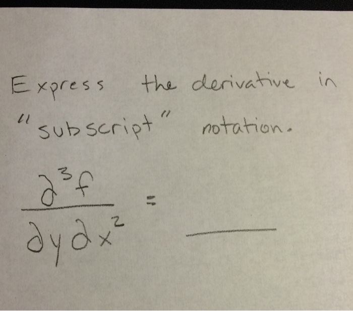 Solved Express The Derivative In Subscript Notation
