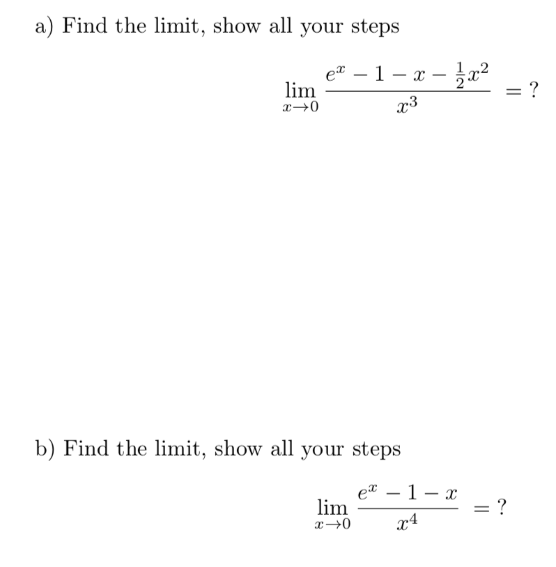 Solved a) Find the limit, show all your steps er-1 --^2 lim | Chegg.com