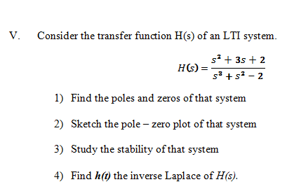 Solved Consider the transfer function H(s) of an LTI system. | Chegg.com