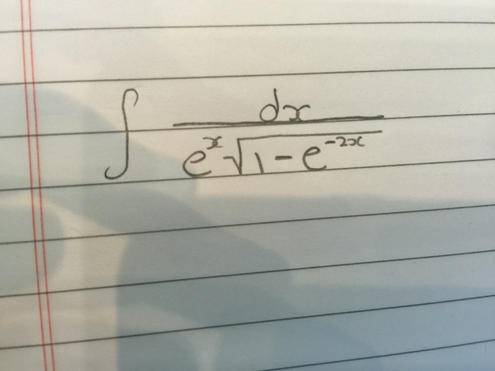 Solved integral dx/e^x square root 1-e^-2x | Chegg.com