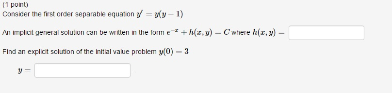 Solved 1 Point Consider The First Order Separable Equation