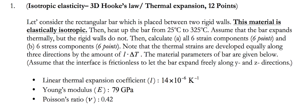 Solved 1. (Isotropic elasticity- 3D Hooke's law/ Thermal | Chegg.com